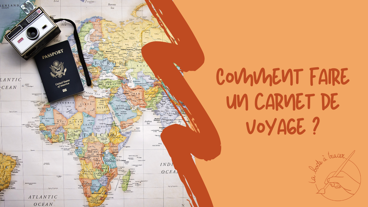 Comment faire un carnet de voyage ? – La Boite à Tracer